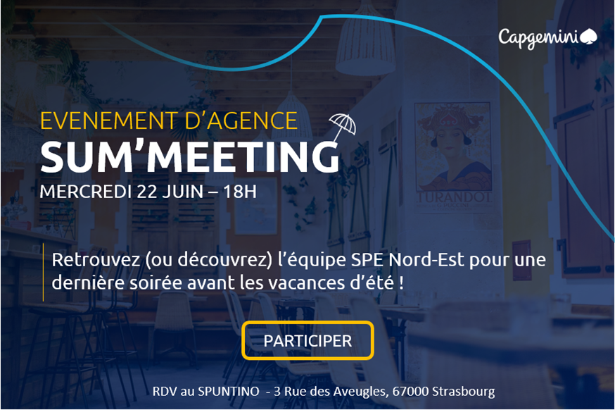 Summer Meeting CAPGEMINI le mercredi 22 juin à partir de 18h à Strasbourg